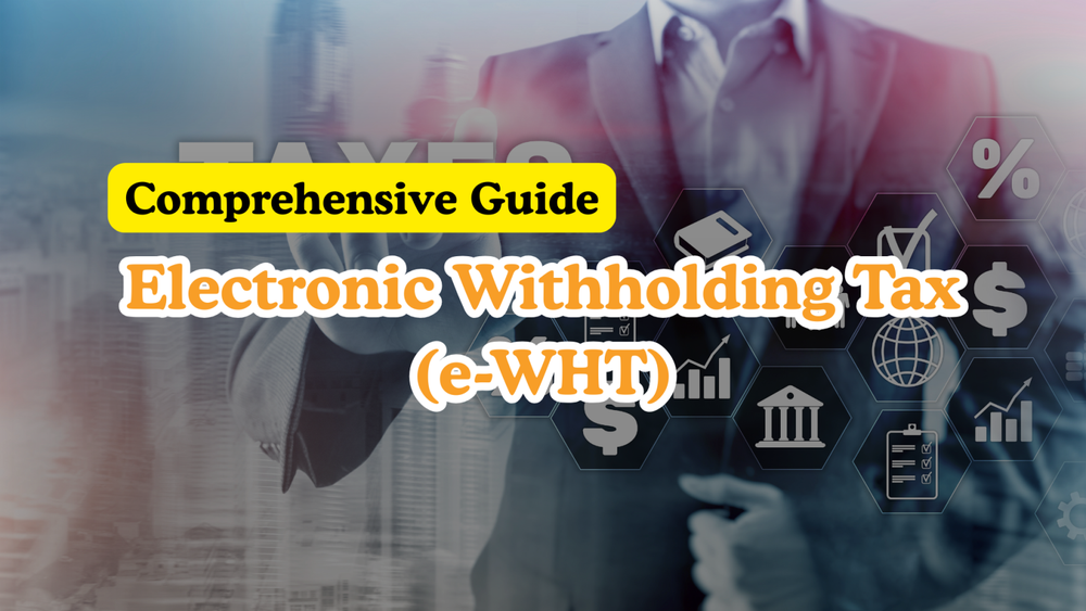 Comprehensive Guide to Malaysia’s Electronic Withholding Tax (e-WHT)