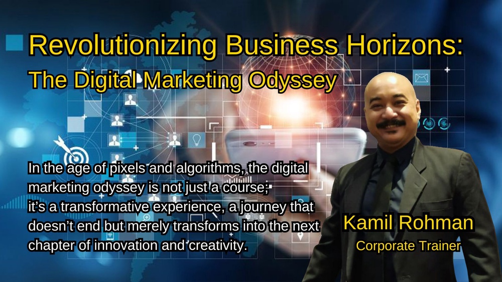 Revolutionizing Business Horizons: The Digital Marketing Odyssey