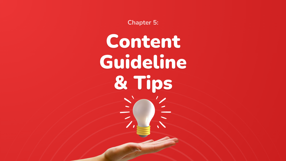 Chapter 5: Content Guideline & Tips