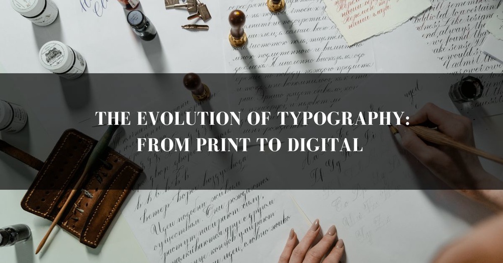 The Evolution of Typography: From Print to Digital