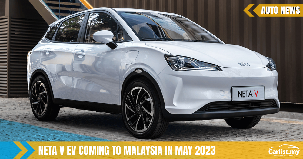 Neta is coming to Malaysia in May - first EV under RM100k?