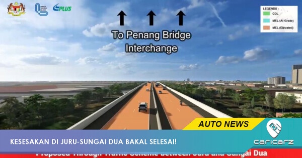 Lebuhraya Bertingkat Juru-Sungai Dua Bakal Dimulakan