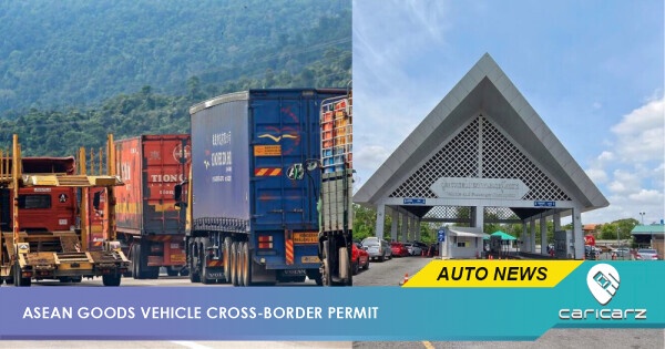 Applications Now Open For ASEAN Goods Vehicle Cross-Border Permit