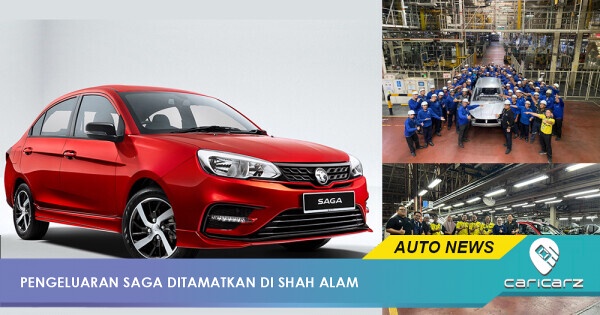 Pengeluaran Proton Saga Di Kilang Shah Alam Ditamatkan