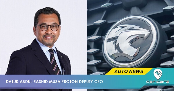 Datuk Abdul Rashid Musa Returns To Proton As Deputy CEO