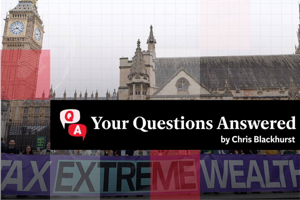 Chris Blackhurst answers your questions on wealth tax – from ...