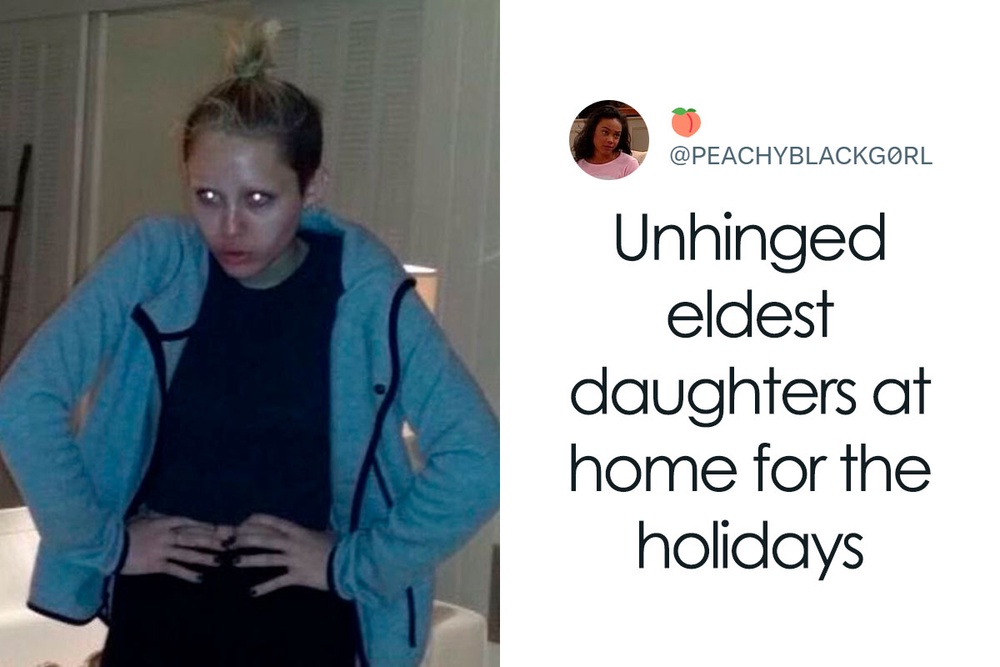40 Unhinged Tweets From Eldest Daughters Who’ve Had Enough