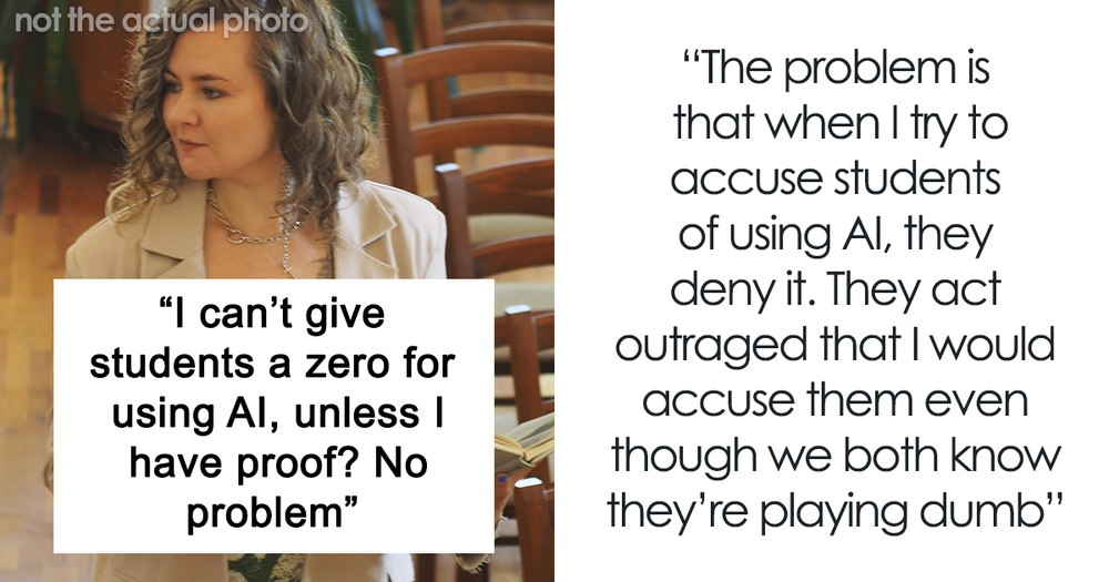 “We Both Knew What They Did”: Students Deny Using AI, Teacher Finds A ...