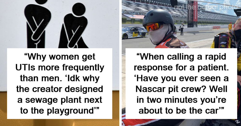 40 Unhinged Analogies That Explain Complex Medical Problems With ...