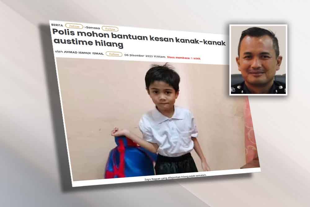 Kanak-kanak autisme hilang: Polis belum temui sebarang petunjuk