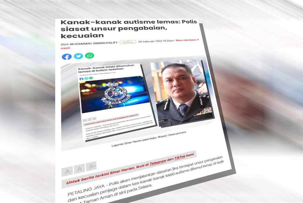 Kanak-kanak autisme lemas: Polis akan rakam keterangan bapa