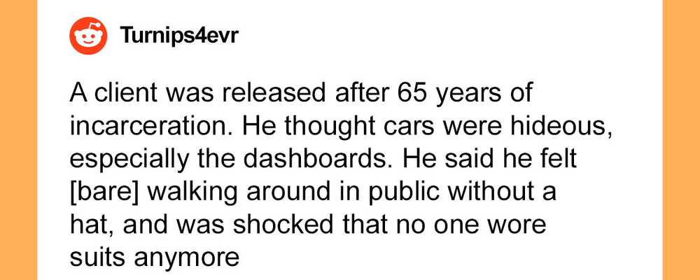 “People Who Served A Long Time In Prison, What Shocked You When You Got ...